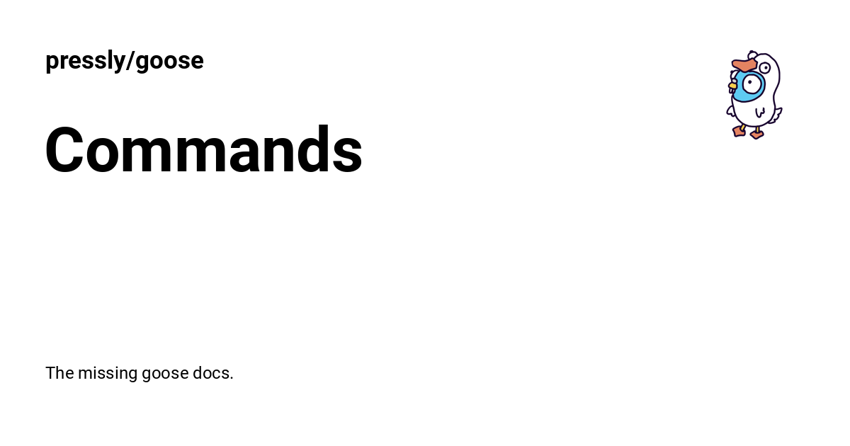 Commands - pressly/goose Commands - pressly/goose